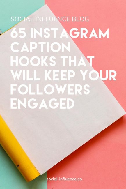 65 Instagram Caption Hooks That Will Keep Your Followers Engaged